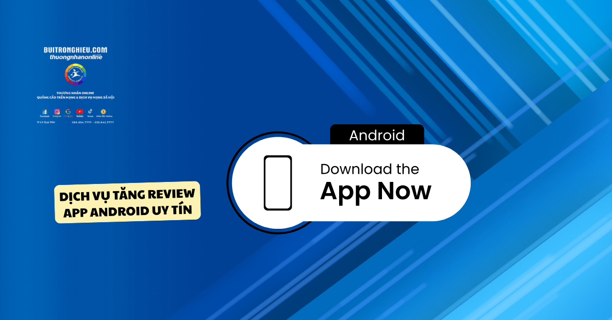 Dịch Vụ Tăng Review App Android Uy Tín - Bùi Trọng Hiếu